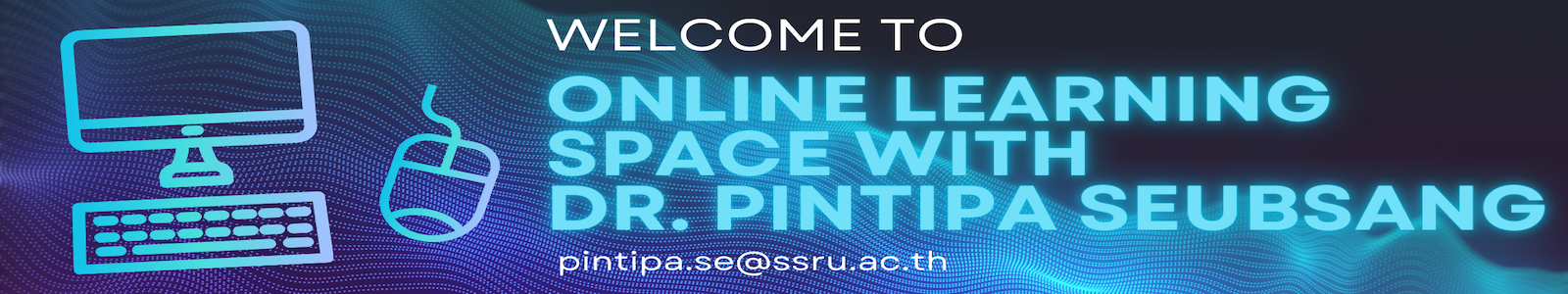 อาจารย์ ดร. พิณทิพา สืบแสง - ระบบการเรียนการสอนแบบผสมผสาน (Digital Learning Platform)